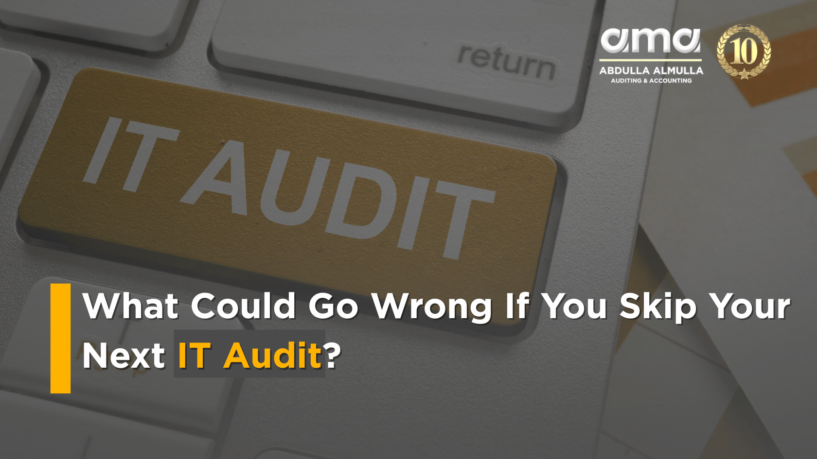 IT Audit in UAE – Importance, Process, and Benefits for Businesses